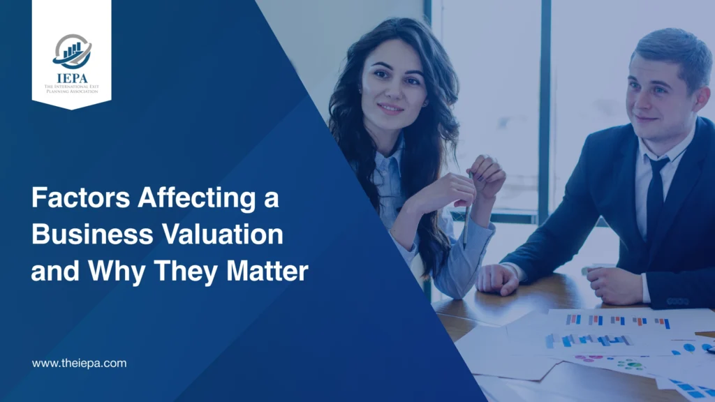 Factors Affecting a Business Valuation and Why They Matter ...