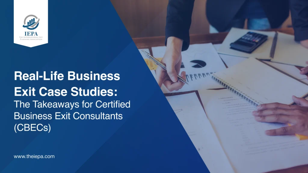 Real-Life Business Exit Case Studies: The Takeaways for Certified ...